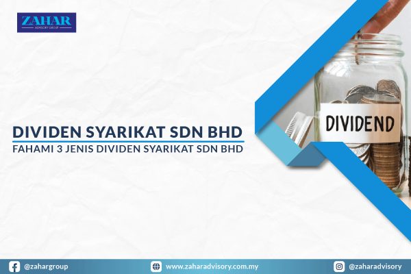 Pembahagian Dividen Syarikat Sdn Bhd – Zahar Advisory Group